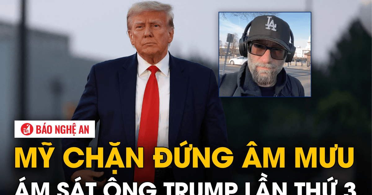 Mỹ chặn đứng âm mưu ám sát ông Trump lần thứ 3