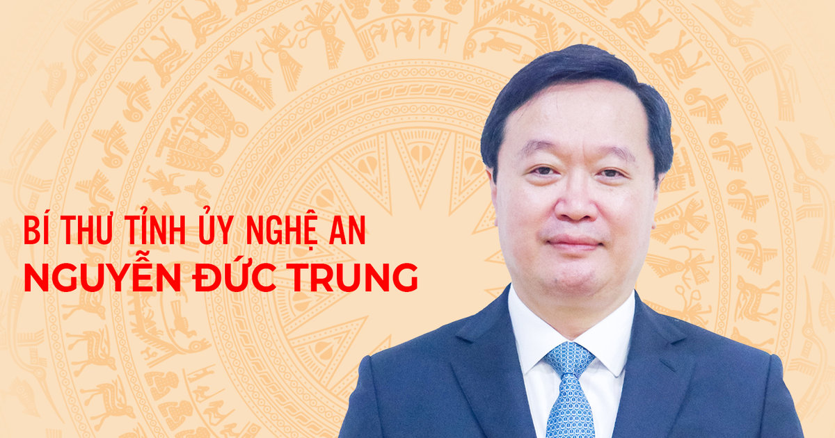 [Infographics] Chân dung Bí thư Tỉnh ủy Nghệ An Nguyễn Đức Trung