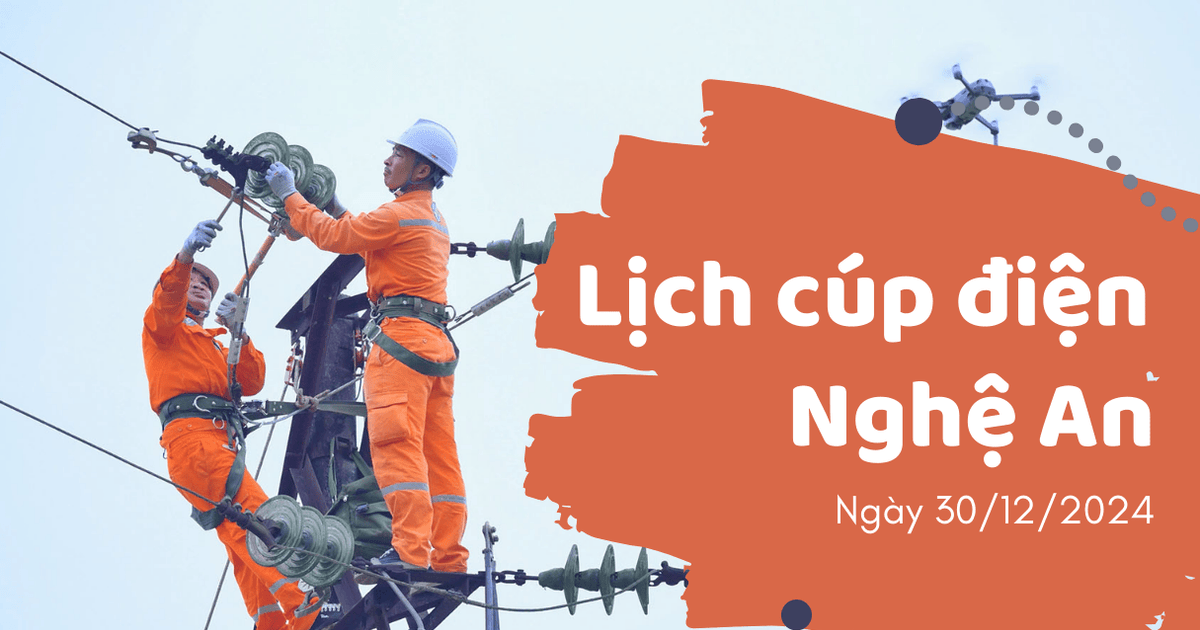 Lịch cúp điện Nghệ An ngày 30/12/2024