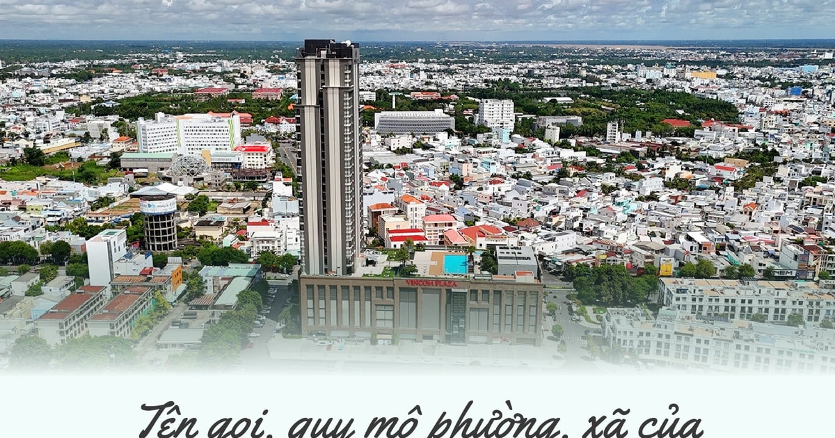 Danh sách tên 32 xã, phường mới của thành phố duy nhất ở miền Tây