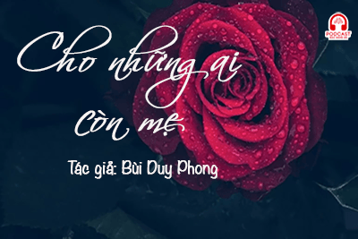 Tản văn hay: Cho những ai còn mẹ